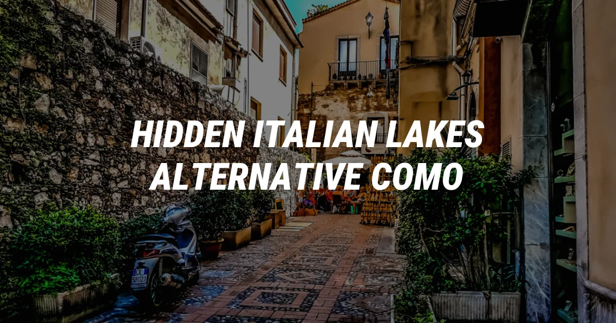 6 Hidden Italian Lakes That Beat the Crowds of Como